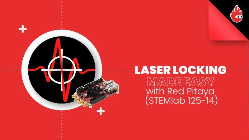Linien ‒ User-friendly Locking of Lasers Using Red Pitaya (STEMlab 125 ...